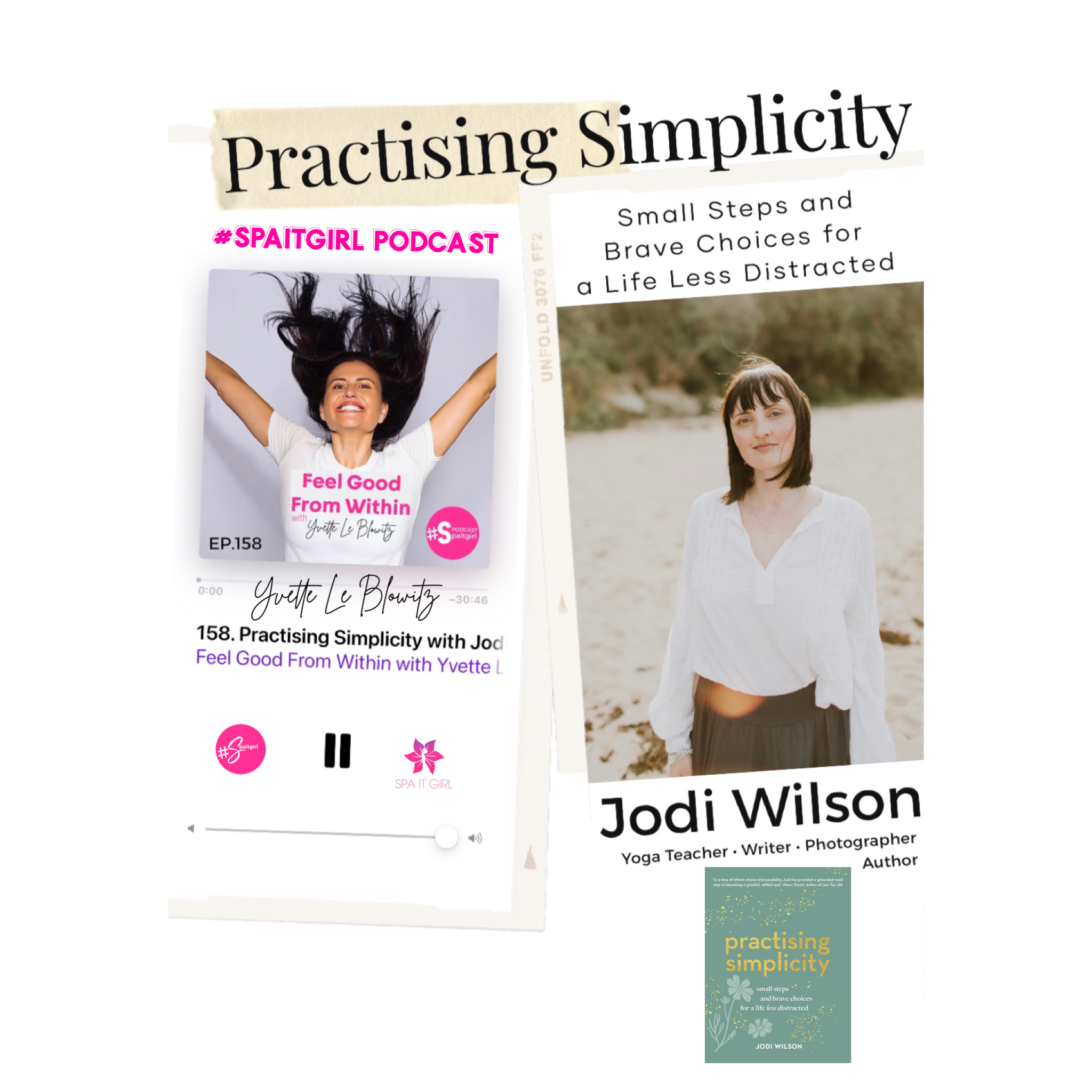 EP.158 - Practising Simplicity with Jodi Wilson, Author - #SPAITGIRL Talk Show with Yvette Le ...